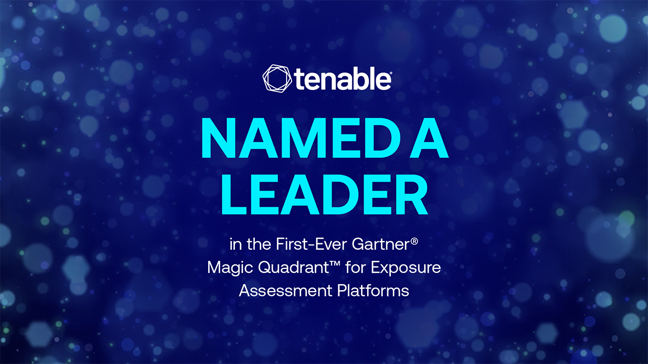 Tenable a leader in Gartner® Magic Quadrant™ Exposure Assessment ...